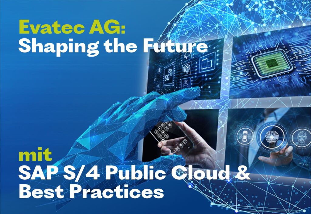 Evatec: SAP S/4 Public Cloud mit Best-Practice-Prozessen – oneresource ag