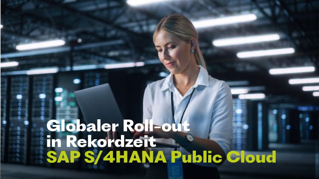 SAP S/4HANA Globaler Roll-out in Rekordzeit – oneresource ag